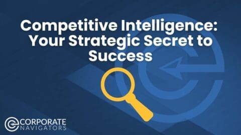 Understanding Competitive Intelligence | Corporate Navigators