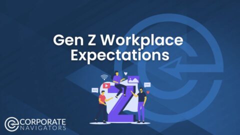 7 Important Gen Z Workplace Expectations | Corporate Navigators