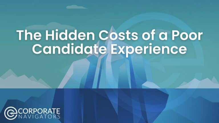 Poor Candidate Experience Costs | Corporate Navigators