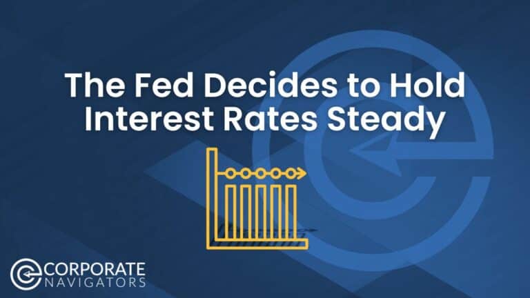 Fed Holds Interest Rates Steady | Corporate Navigators
