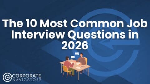 The 10 Most Common Job Interview Questions Of 2026 | Corporate Navigators